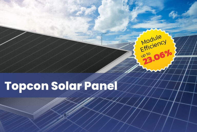 Topcon Solar Panel :Benefits & Features
